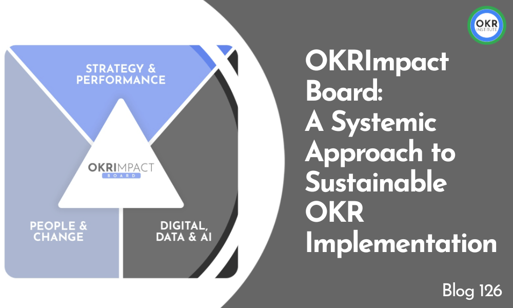 A Systemic Approach to Sustainable OKR Implementation